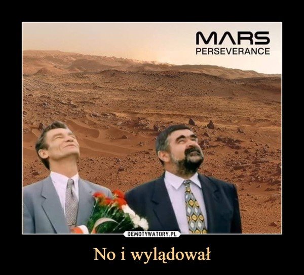 MARS wita was! Najlepsze MEMY o misji łazika Perseverance. Co jest na ...