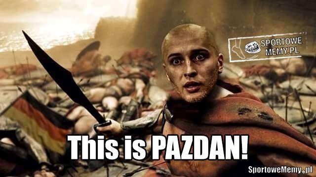 Pazdannaro i milikmetry do gola, czyli MEMY po meczu Niemcy-Polska na ...